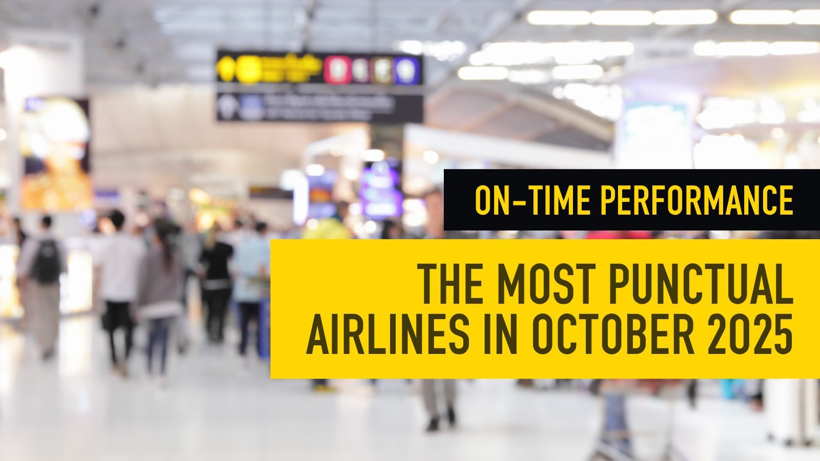 October's On-Time Performance (OTP) Results for Global Airlines | Aviation Market Analysis | OAG